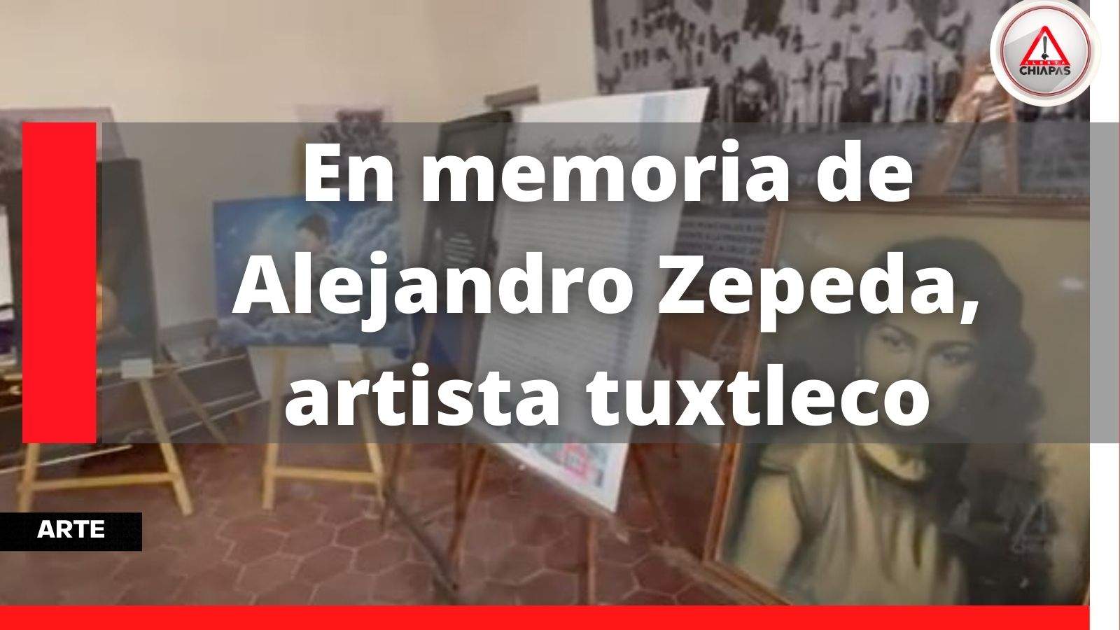 En memoria de Alejandro Zepeda, artista tuxtleco - Alerta Chiapas