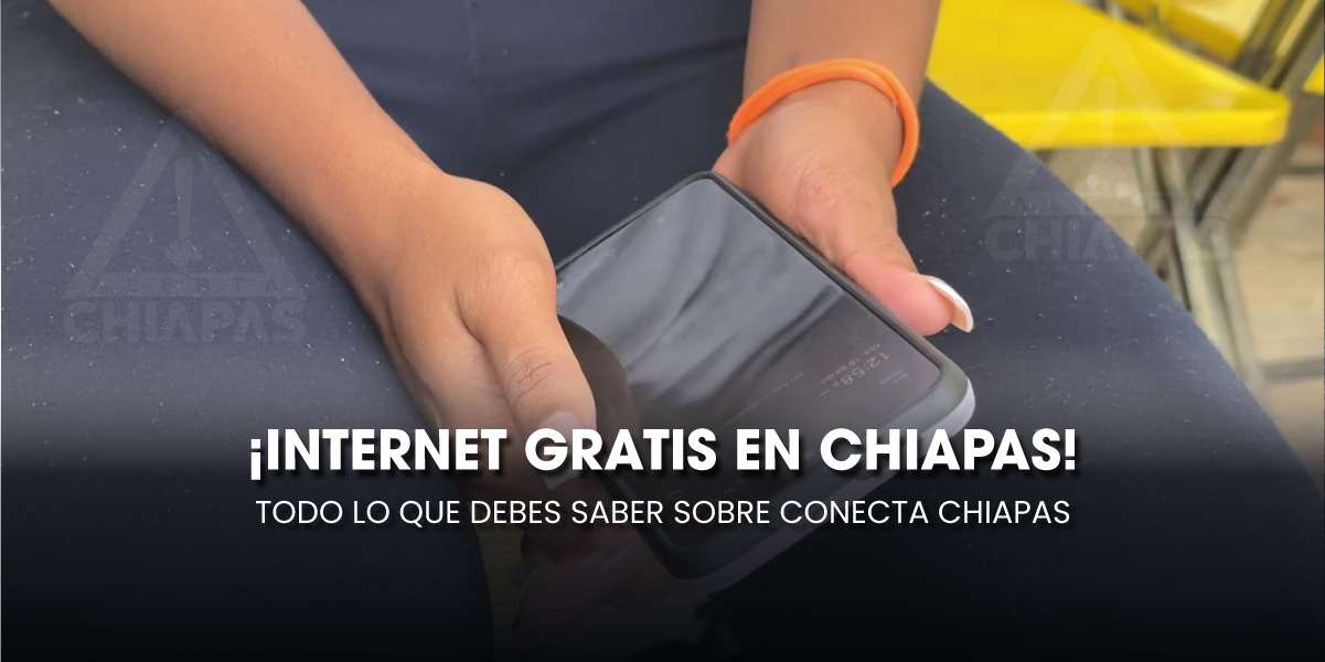 ¡Internet gratis en Chiapas! Todo lo que necesitas saber sobre Conecta Chiapas - Alerta Chiapas