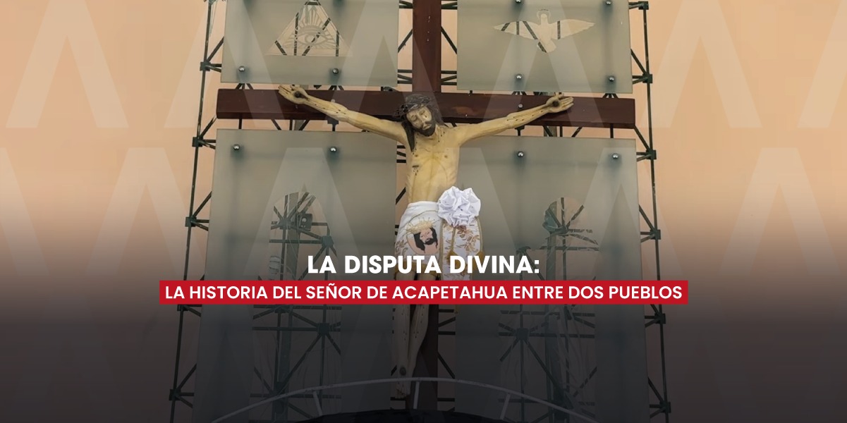 La disputa divina: la historia del Señor de Acapetahua entre dos pueblos